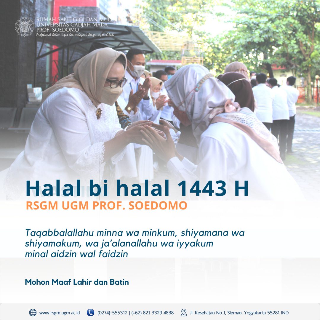 Halal Bi Halal 1443 H Keluarga Besar RSGM UGM Prof. Soedomo – RSGM UGM ... Halal Bi Halal 1443 H Keluarga Besar RSGM UGM Prof. Soedomo – RSGM UGM ...
